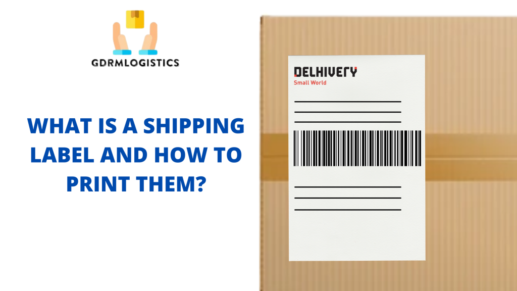 What is a Shipping Label? How do we print them?